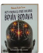 Beyin Bedava - Hızlı Okuma Etkili Anlama E-Book İndir | Pdf Kitap indir Oku